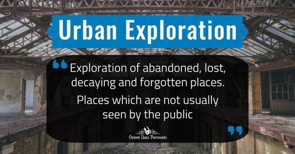 What is Urban Exploration (Urbex)? FAQ by a Photographer - Obsidian ...